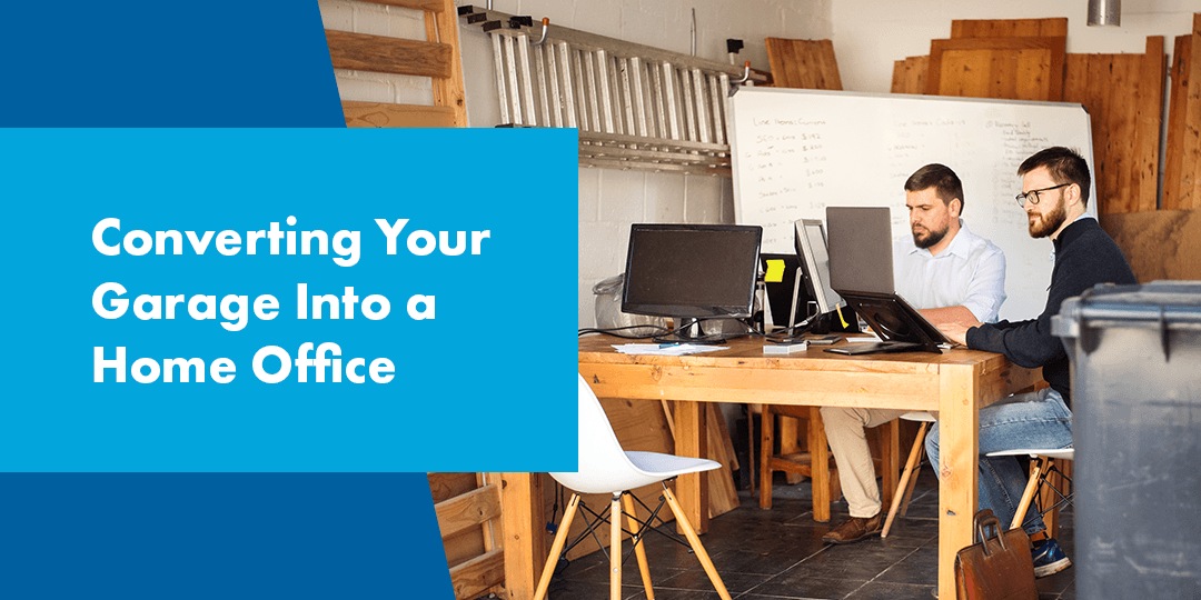 Converting Your Garage Into a Home Office - Broten Garage Door Sales